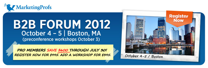 MarketingProfs Conferences: B2B Forum 2012